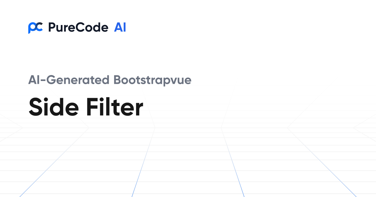 Create Clean Bootstrapvue Side Filter via AI Create Clean Bootstrapvue Side Filter via AI