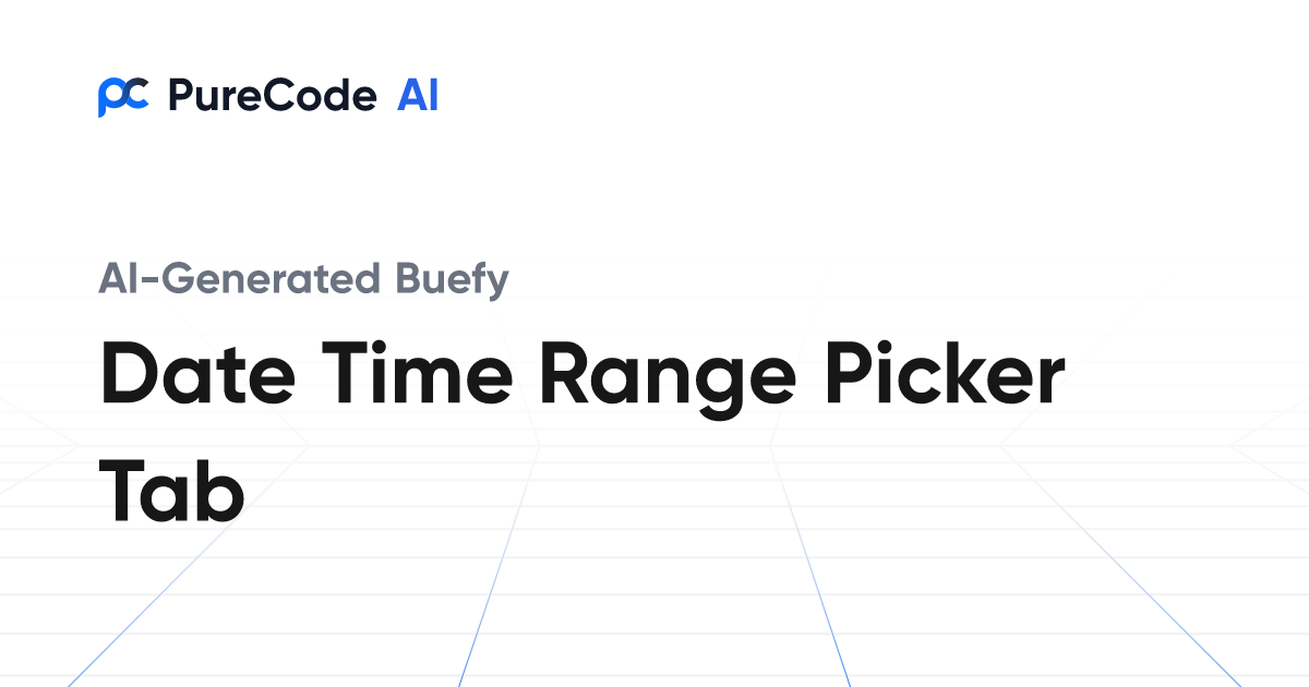 AI Tool to Generate Buefy Date Time Range Picker Tab