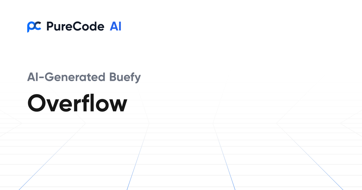 Build Great Buefy Overflow Components Faster Using AI Tools