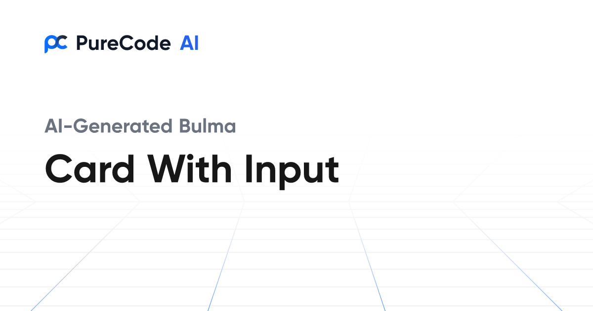 Quick Bulma Card With Input UI Setup with AI