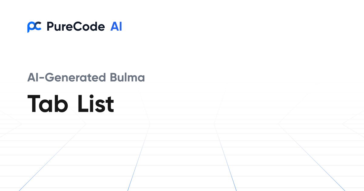 Build Great Bulma Tab list Components Faster Using AI Tools