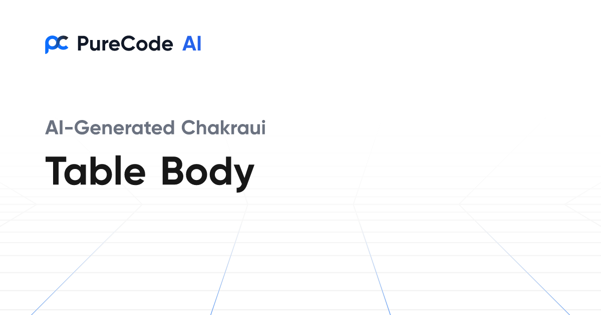 Build Great Chakraui Table body Components Faster Using AI Tools