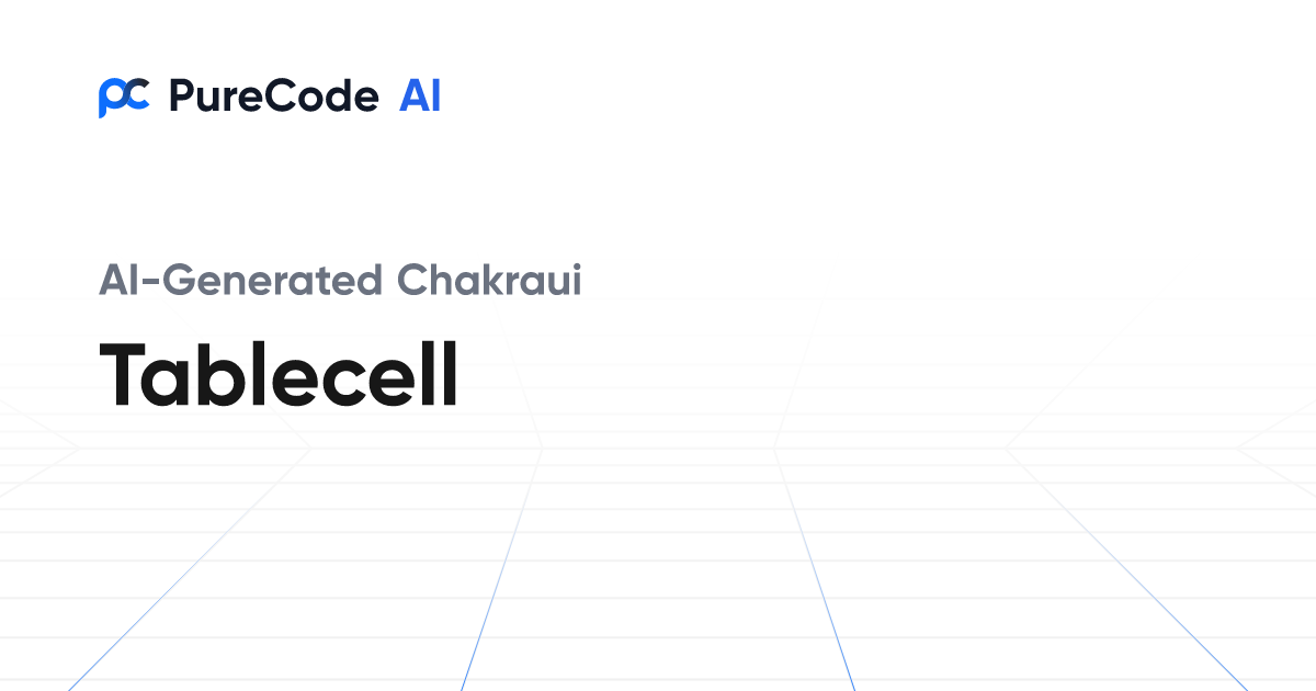 Build Great Chakraui Tablecell Components Faster Using AI Tools