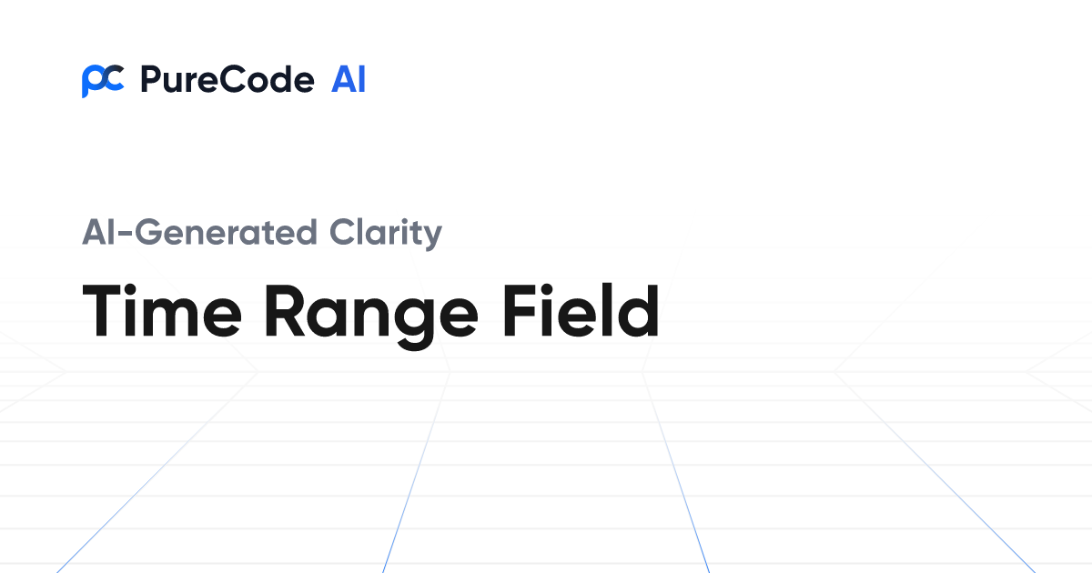 Build Clarity Time Range Field with AI Save Time
