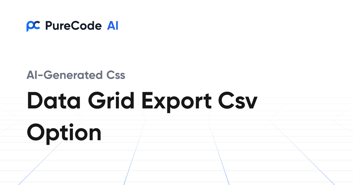 css data grid export csv option - Built with PureCode