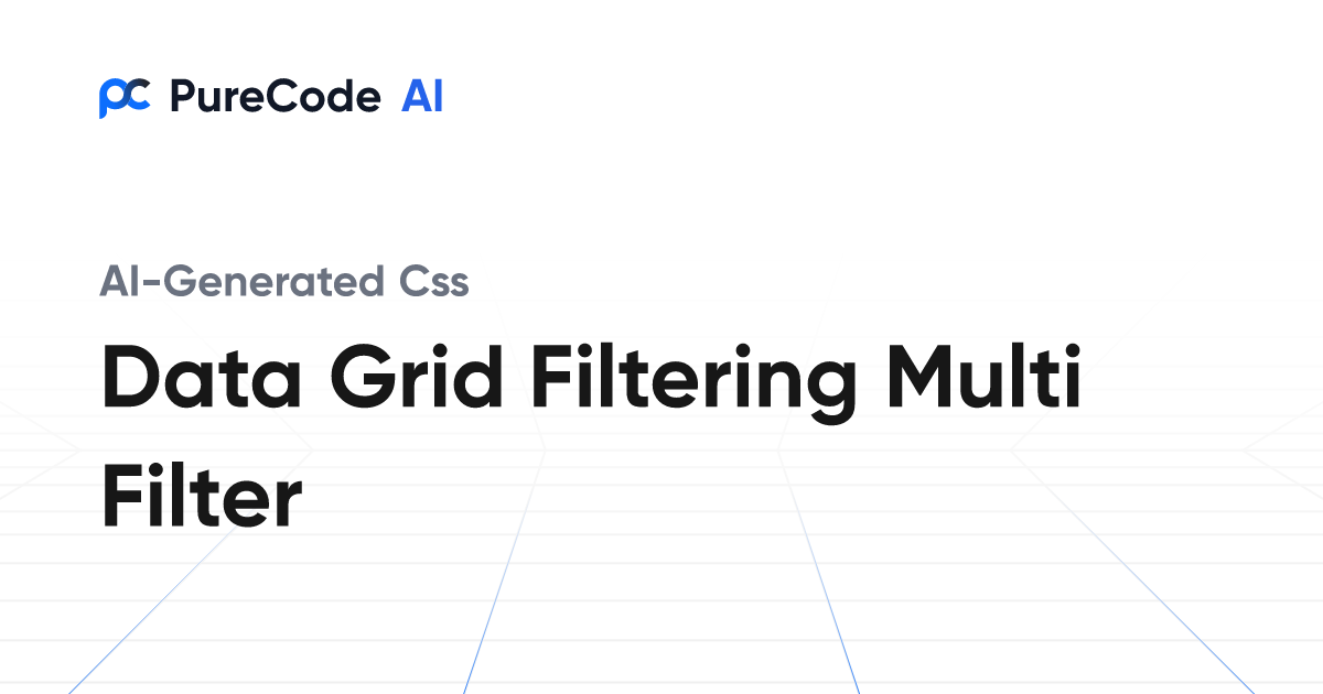 Generate css data grid filtering multi filter - PureCode