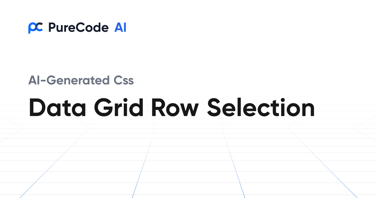 Generate css data grid row selection with PureCode