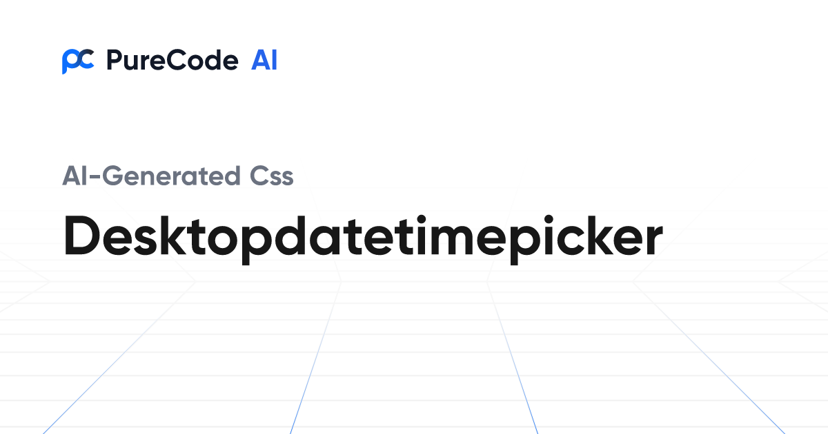 Generate A Css Desktop Date Time Picker With Purecode 6844