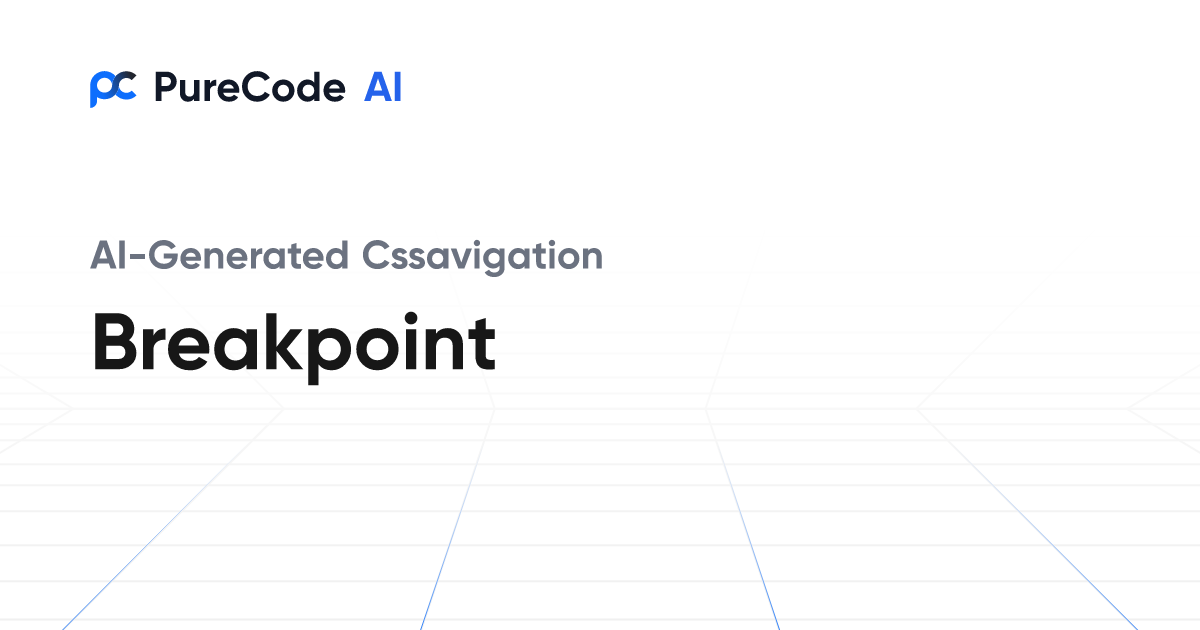 Build Great Cssavigation Breakpoint Components Faster Using AI Tools