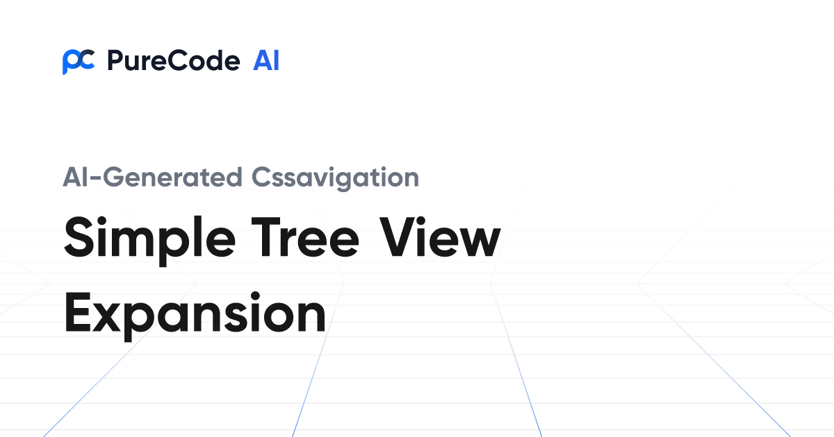 Build Great Cssavigation Simple Tree View Expansion Components Faster Using Ai Tools