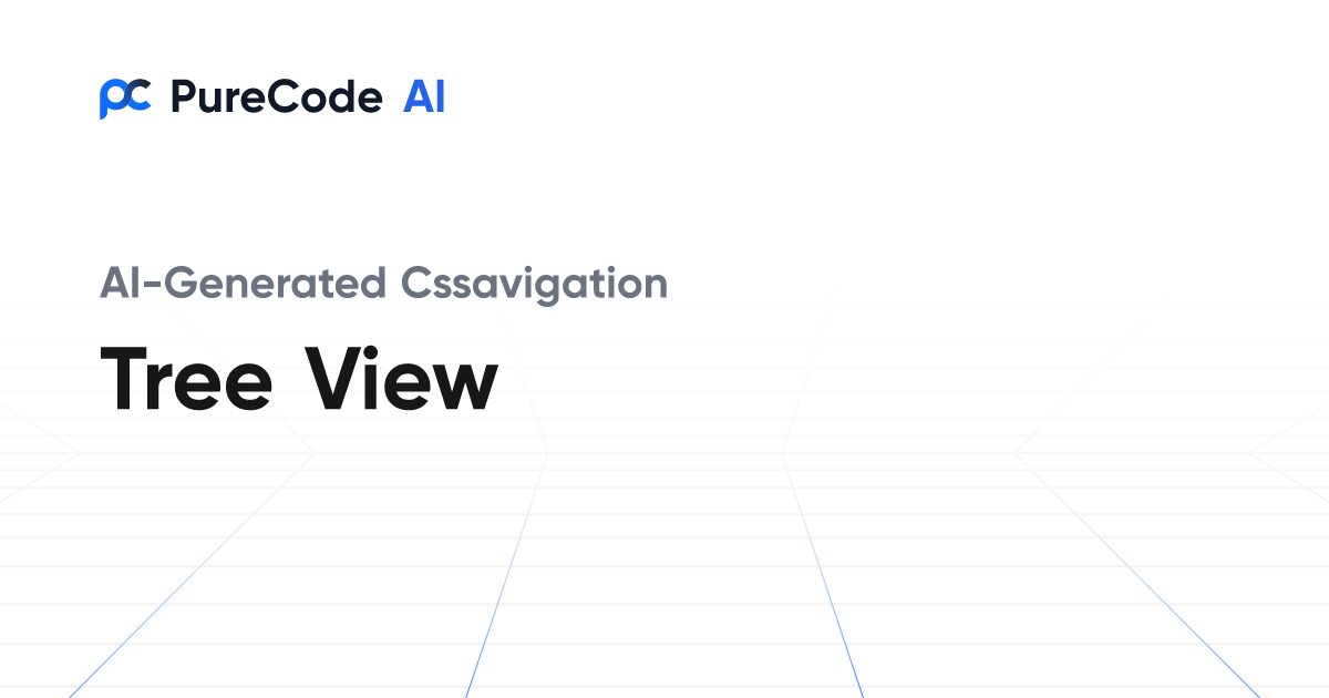 Build Great Cssavigation Tree View Components Faster Using Ai Tools