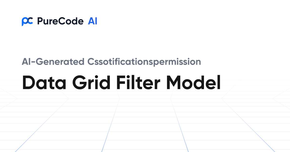 Build Great Cssotificationspermission Data grid filter model Components ... Build Great Cssotificationspermission Data grid filter model Components ...