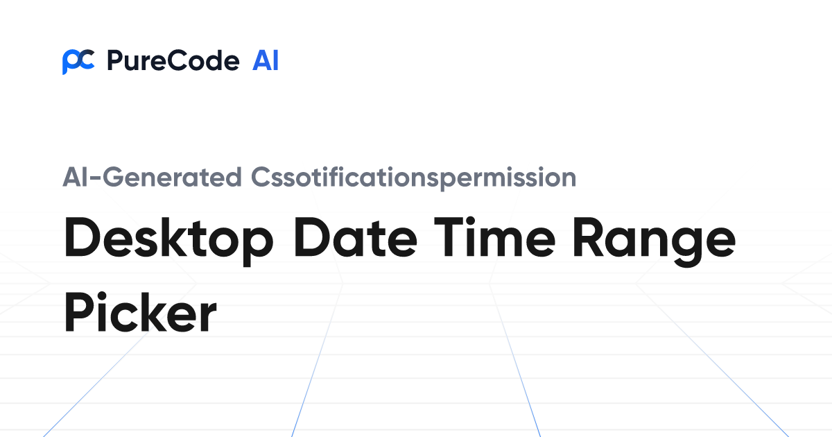 Build Great Cssotificationspermission Desktop date time range picker ... Build Great Cssotificationspermission Desktop date time range picker ...