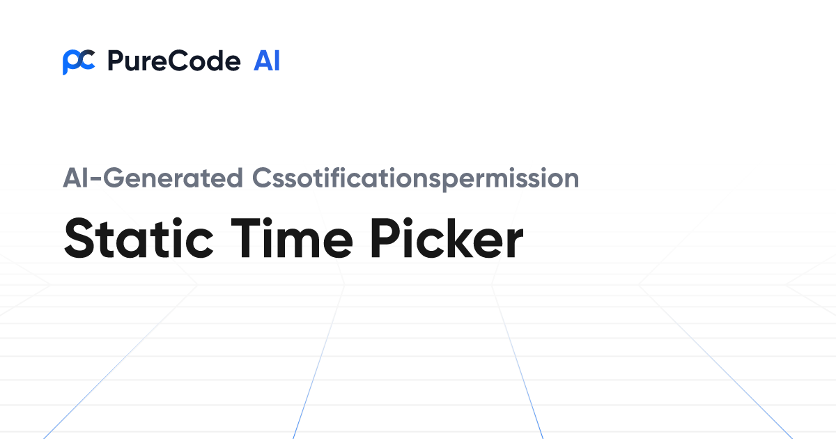 Build Great Cssotificationspermission Static Time Picker Components