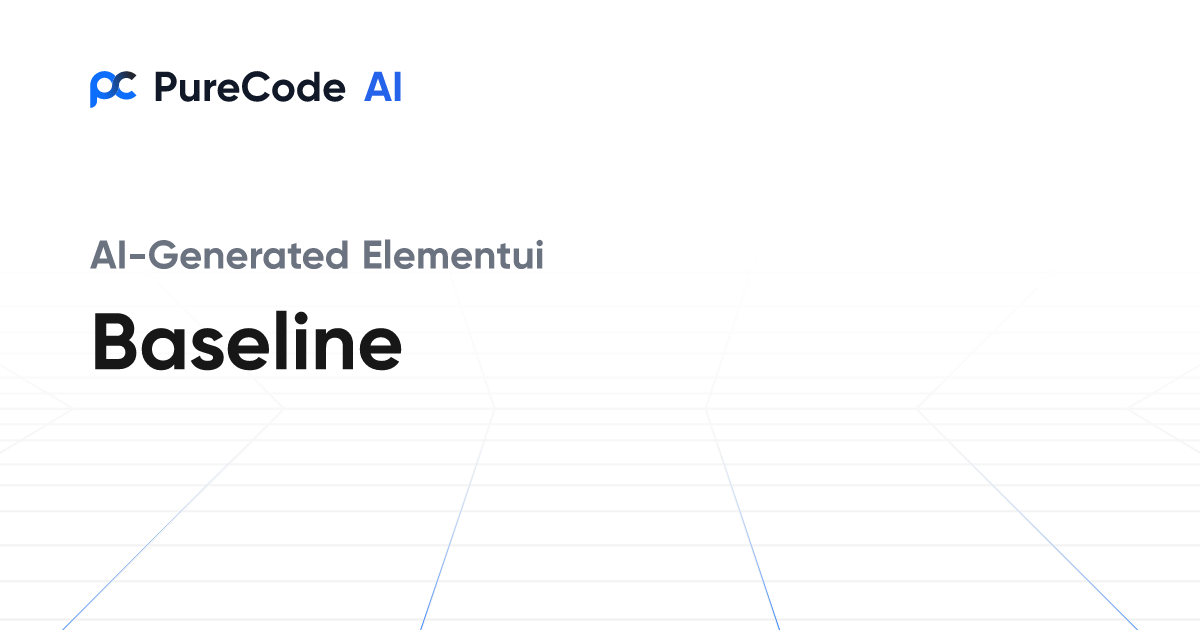 Build Great Elementui Baseline Components Faster Using AI Tools