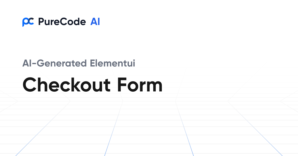 Build Great Elementui Checkout Form Components Faster Using Ai Tools