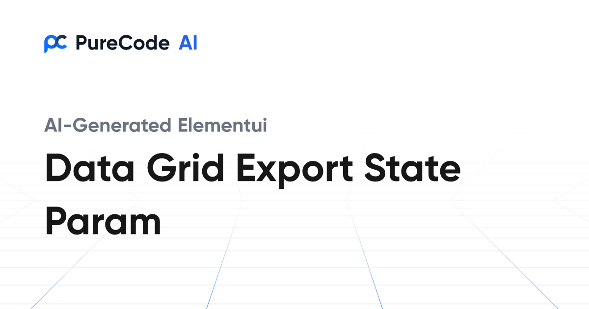 Build Element UI Data Grid Export State Param with AI Build Element UI Data Grid Export State Param with AI