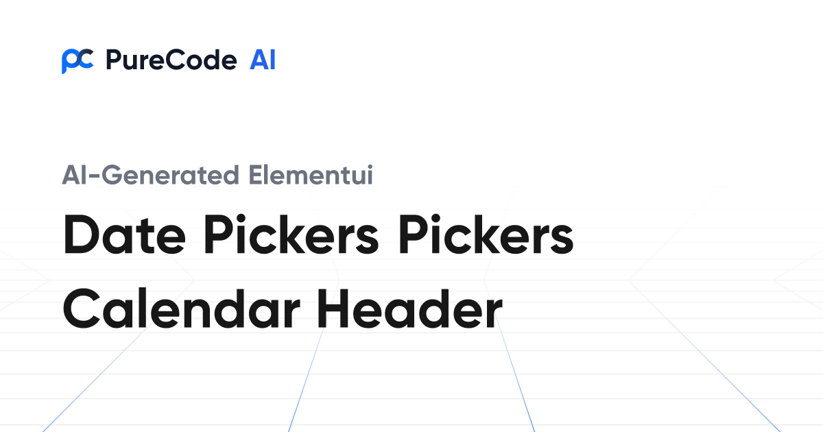 Build Element Ui Date Pickers Pickers Calendar Header