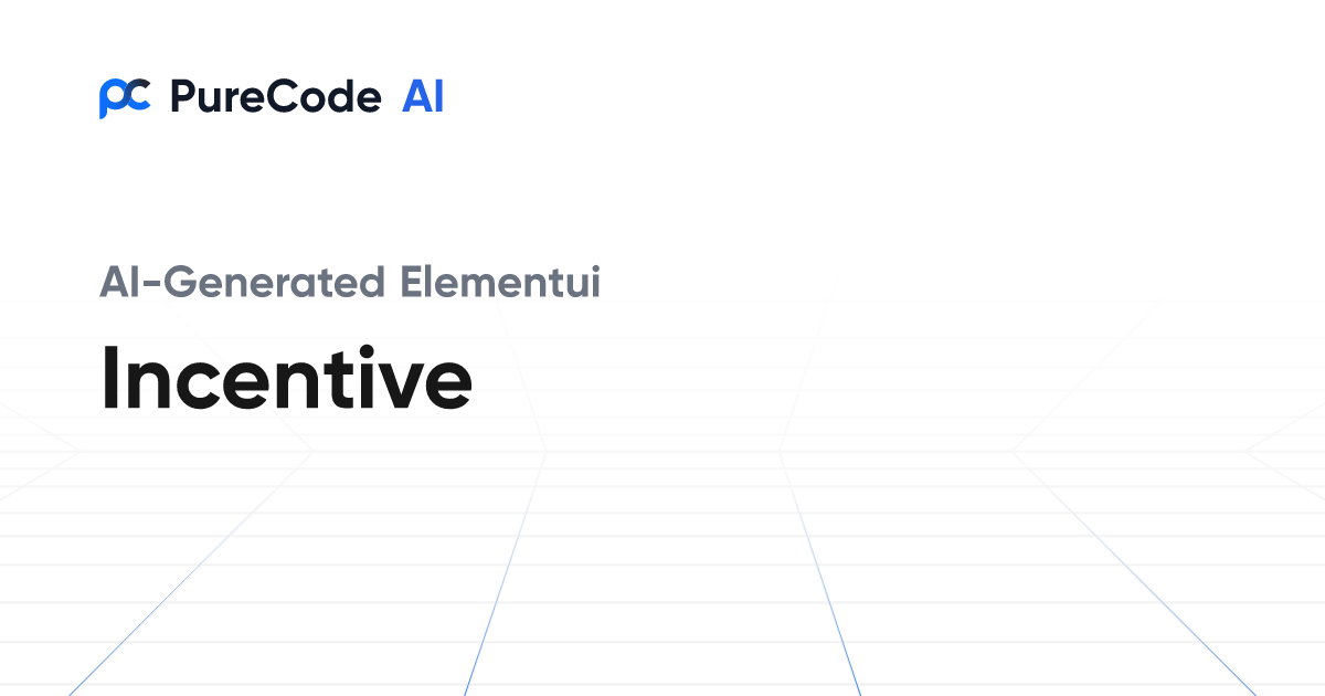 Build Great Elementui Incentive Components Faster Using AI Tools