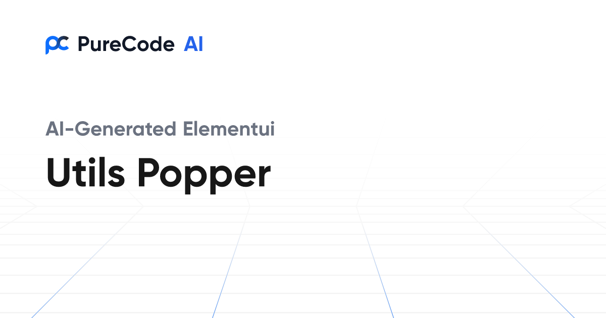 Build Great Elementui Utils Popper Components Faster Using Ai Tools