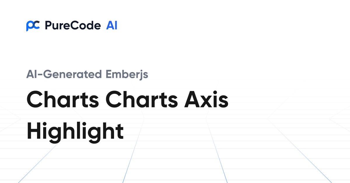Develop EmberJS Charts Charts Axis Highlight with AI Help