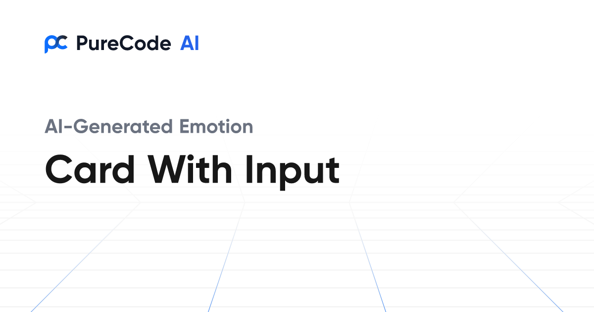 Build Great Emotion Card With Input Components Faster Using Ai Tools