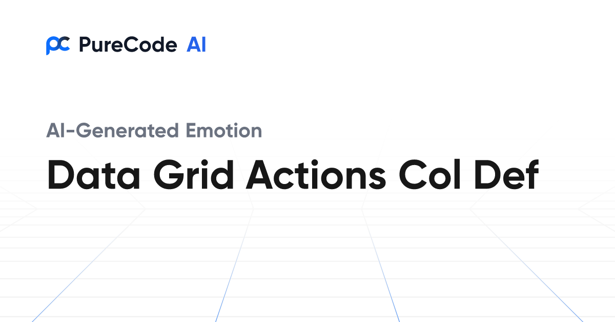 Build Great Emotion Data Grid Actions Col Def Components Faster Using Ai Tools