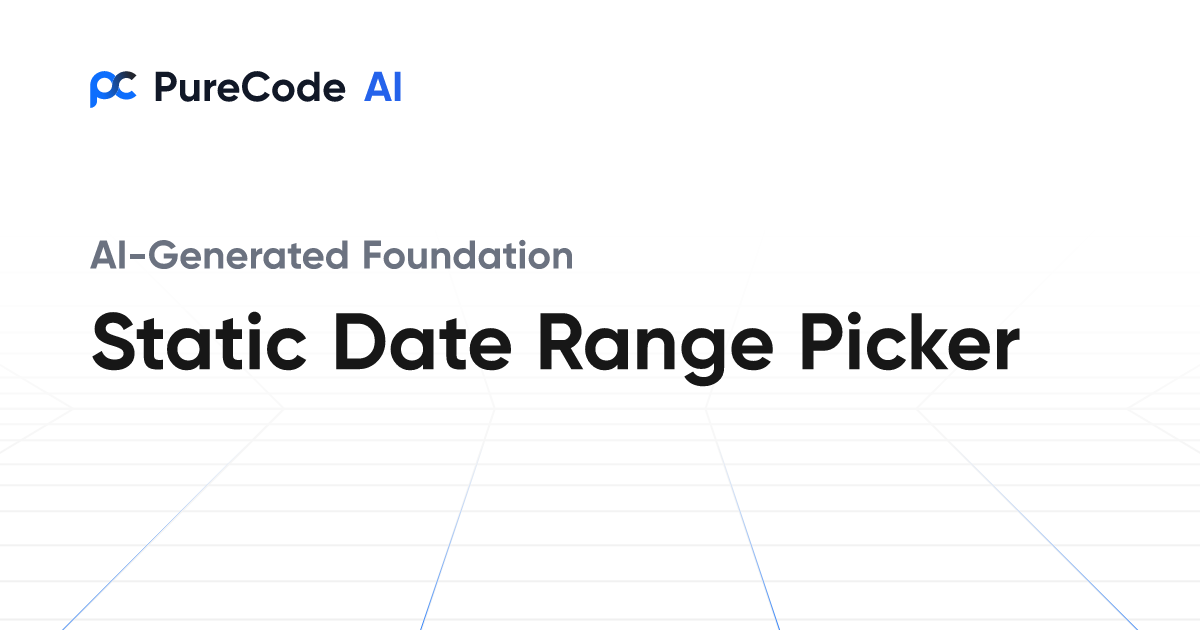 Build Great Foundation Static Date Range Picker Components Faster Using 6082