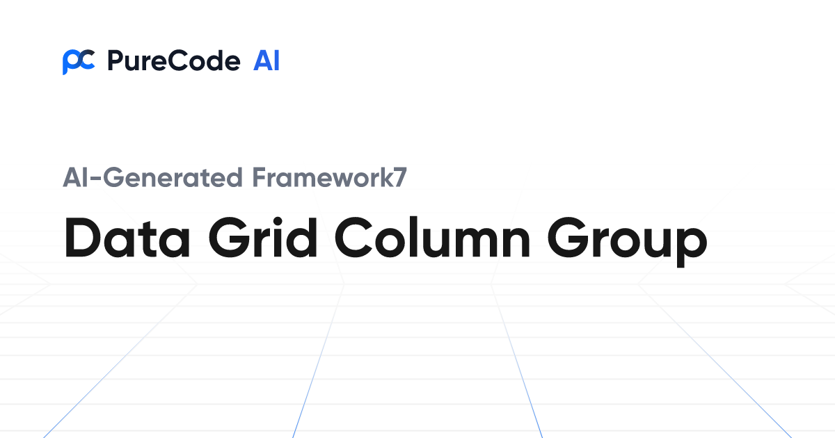 Develop Framework7 Data Grid Column Group AI Makes Easy Develop Framework7 Data Grid Column Group AI Makes Easy