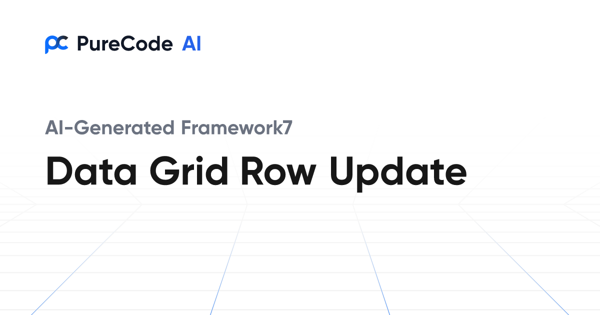 Build Great Framework7 Data Grid Row Update Components Faster Using Ai