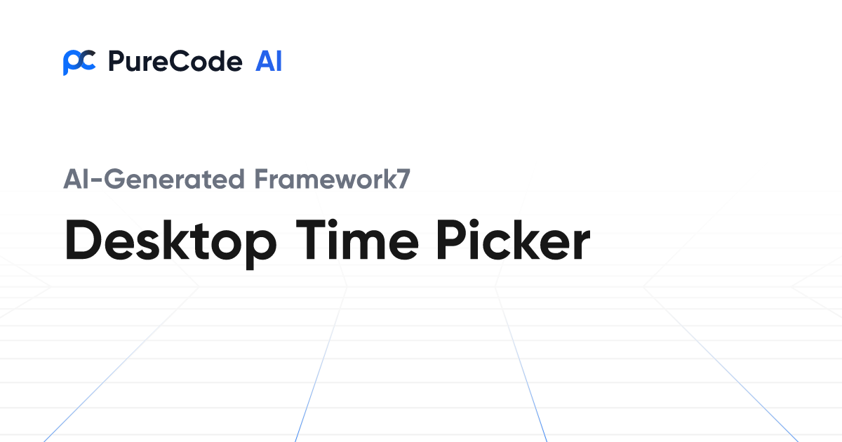 Develop Framework7 Desktop Time Picker AI Makes Easy