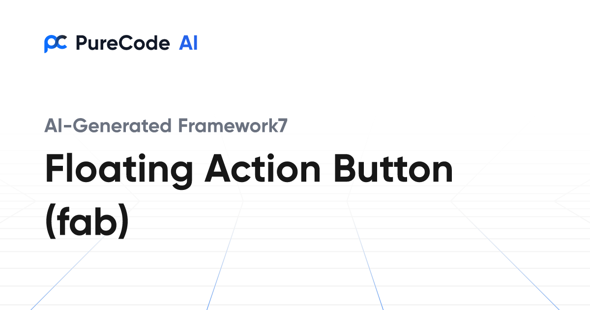 Build Framework7 Floating Action Button (Fab) with AI