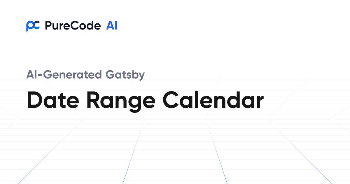 Build Gatsby Date Range Calendar With Ai Save Time