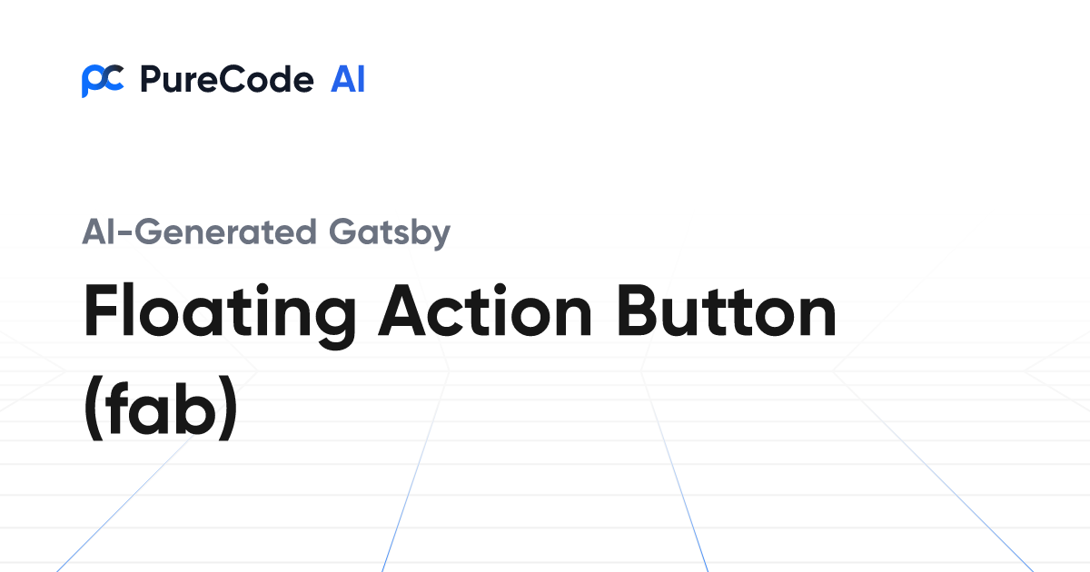 Use AI to Build Gatsby Floating Action Button (Fab)