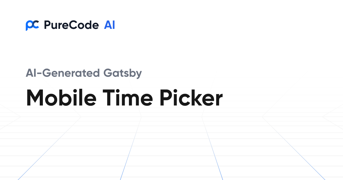 Use AI to Build Gatsby Mobile Time Picker
