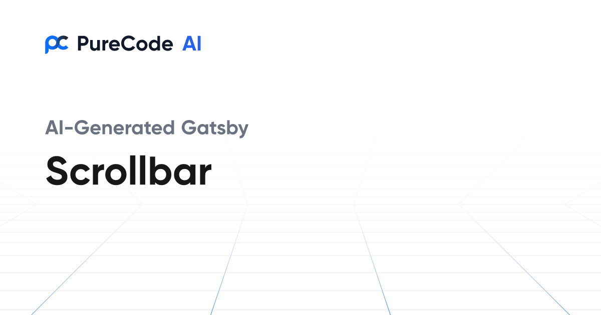 Build Great Gatsby Scrollbar Components Faster Using AI Tools Build Great Gatsby Scrollbar Components Faster Using AI Tools