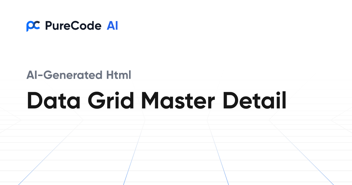 Generate HTML Data Grid Master Detail with PureCode AI