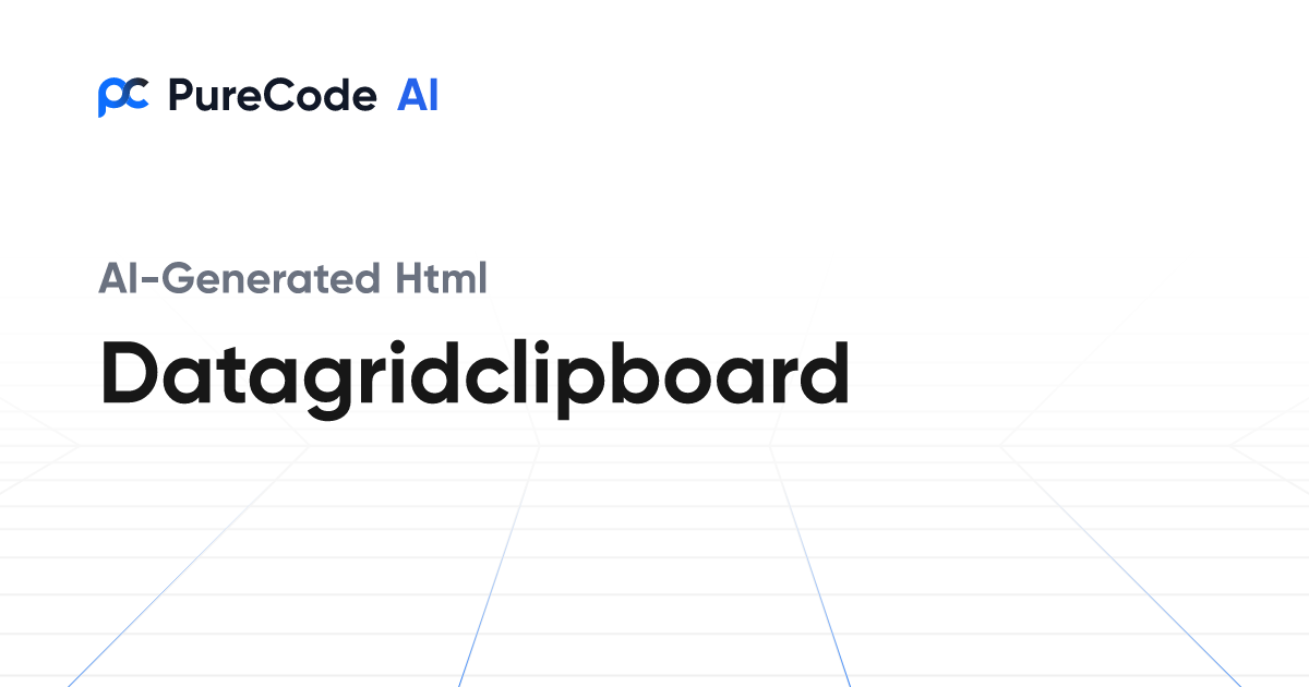 Effortless Html Data Grid Clipboard Generation Purecode Ai 7485