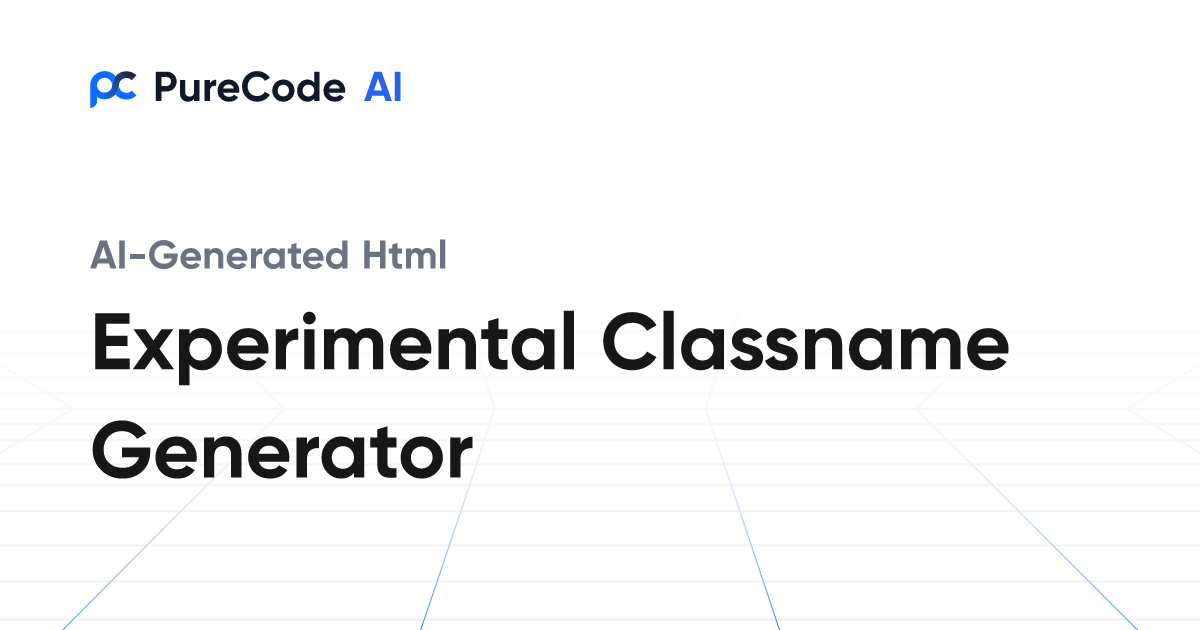 HTML Experimental Classname Generator - PureCode AI