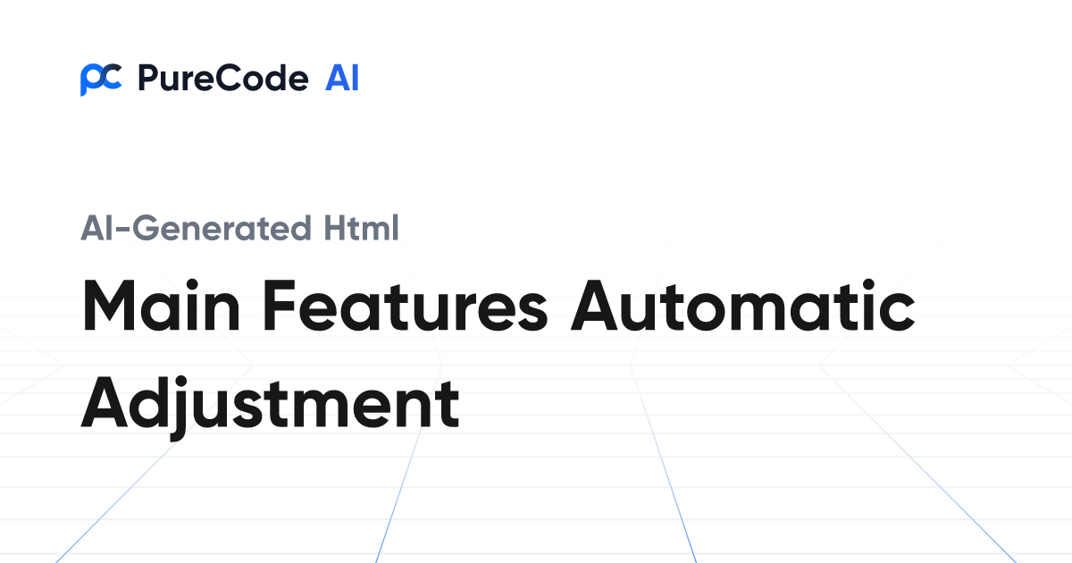 HTML Main Features Automatic Adjustment with PureCode