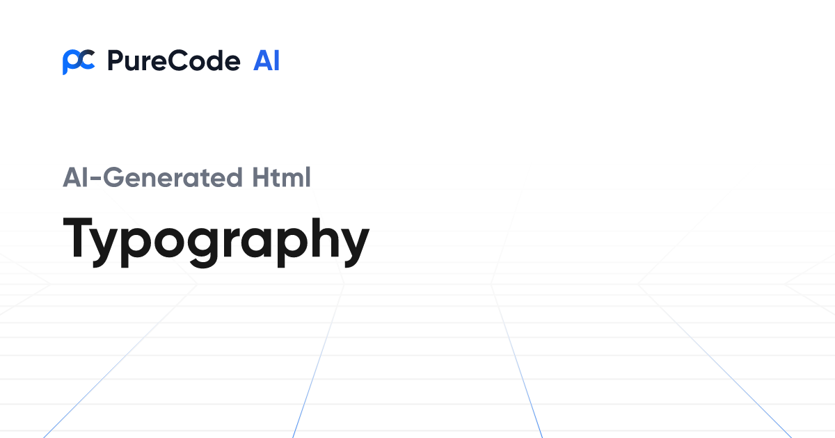 Build Great Html Typography Components Faster Using AI Tools Build Great Html Typography Components Faster Using AI Tools
