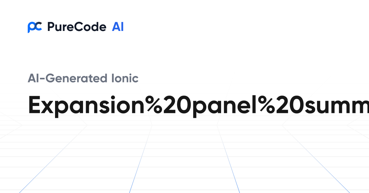 Build Great Ionic Expansion%20panel%20summary Components Faster Using AI Tools