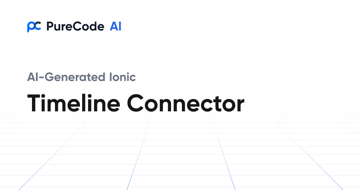 Quickly Create Ionic Timeline Connector with AI