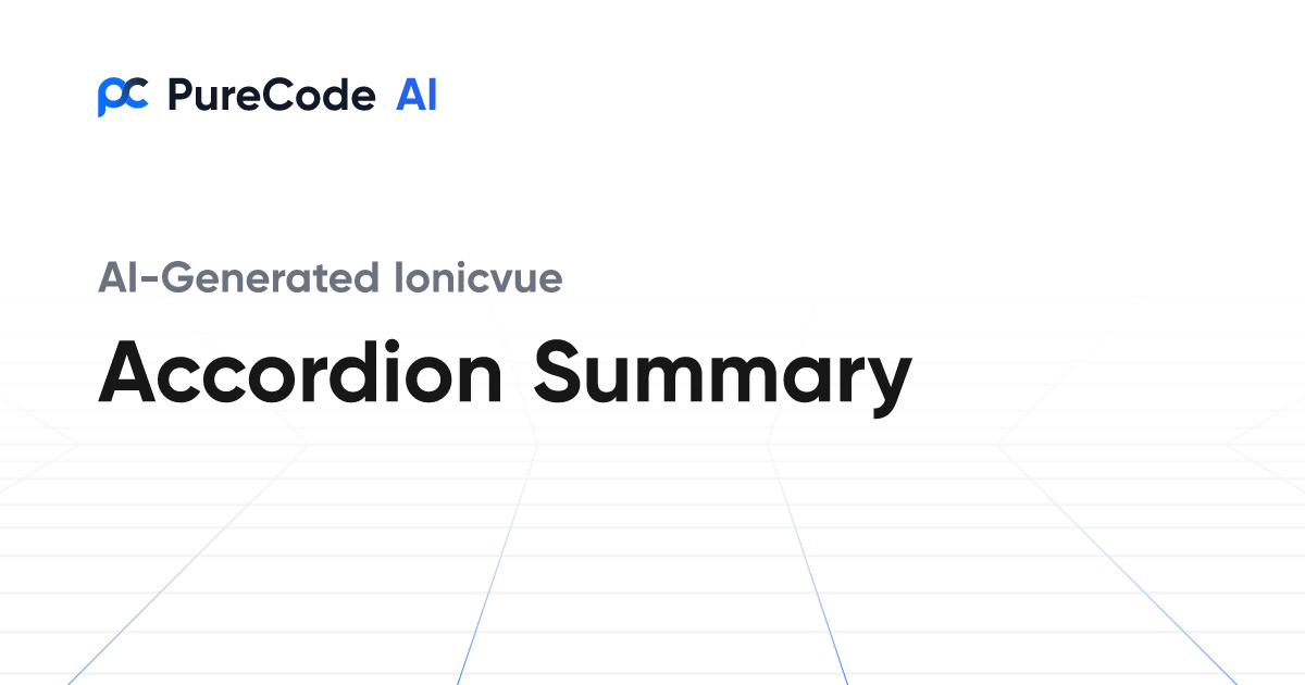 Develop Ionicvue Accordion Summary with AI Help