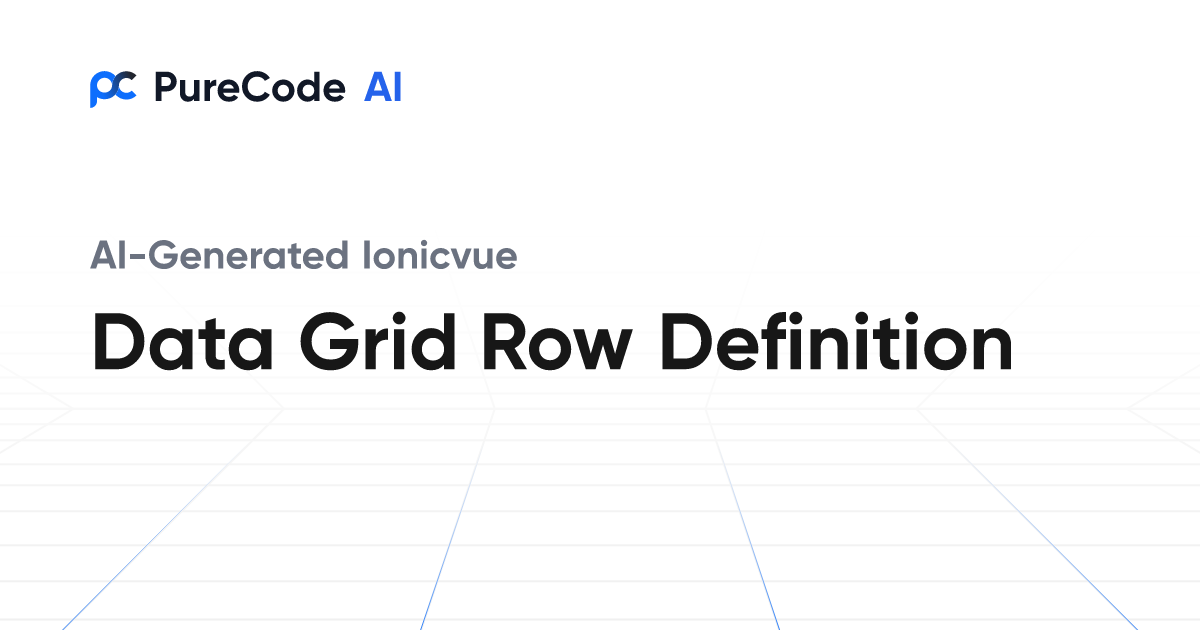 Build Great Ionicvue Data grid row definition Components Faster Using ... Build Great Ionicvue Data grid row definition Components Faster Using ...