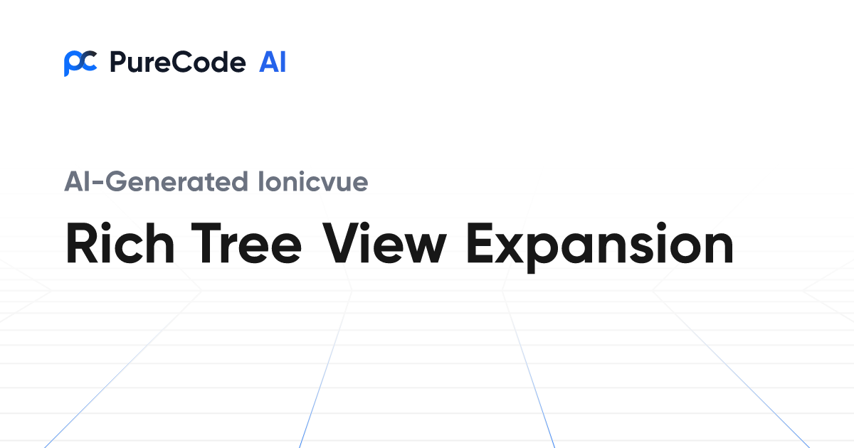 Build Great Ionicvue Rich tree view expansion Components Faster Using AI Tools