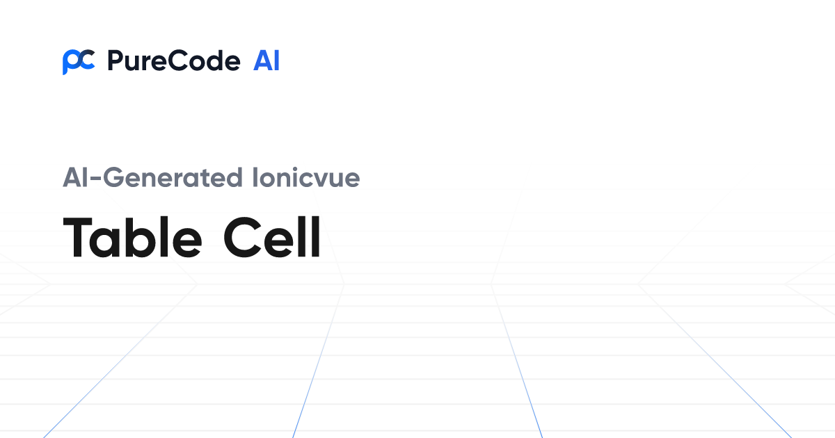 Build Great Ionicvue Table Cell Components Faster Using Ai Tools
