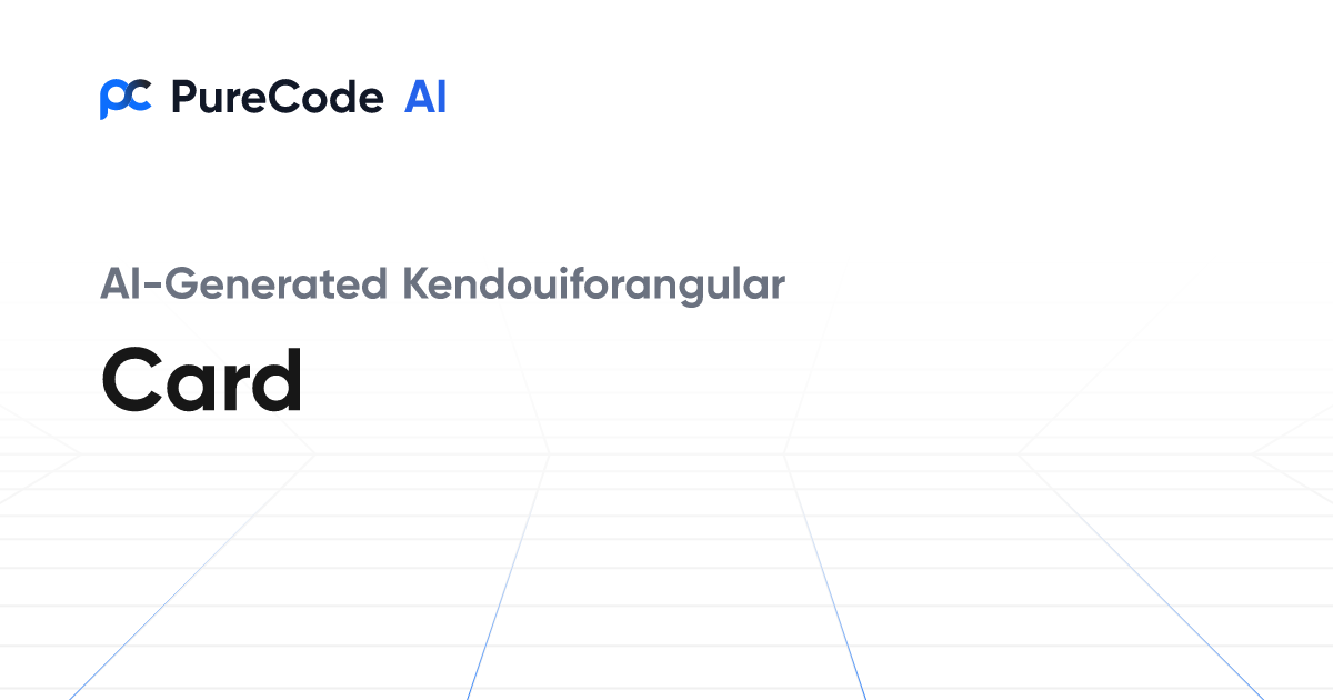 Build Great Kendouiforangular Card Components Faster Using Ai Tools
