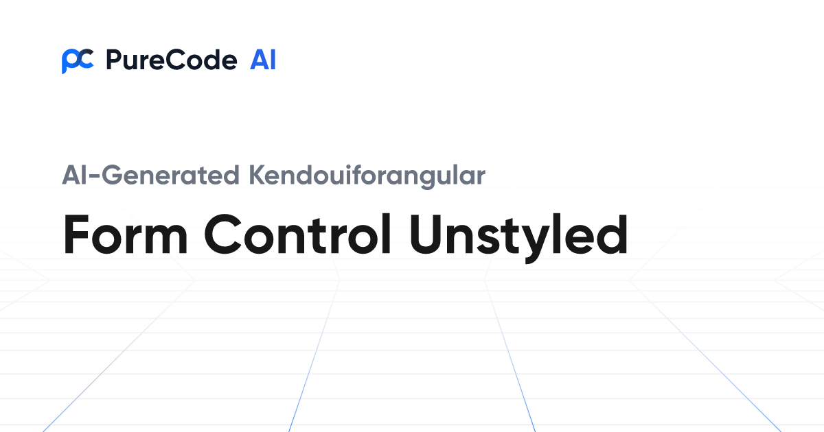 Build Great Kendouiforangular Form control unstyled Components Faster Using AI Tools