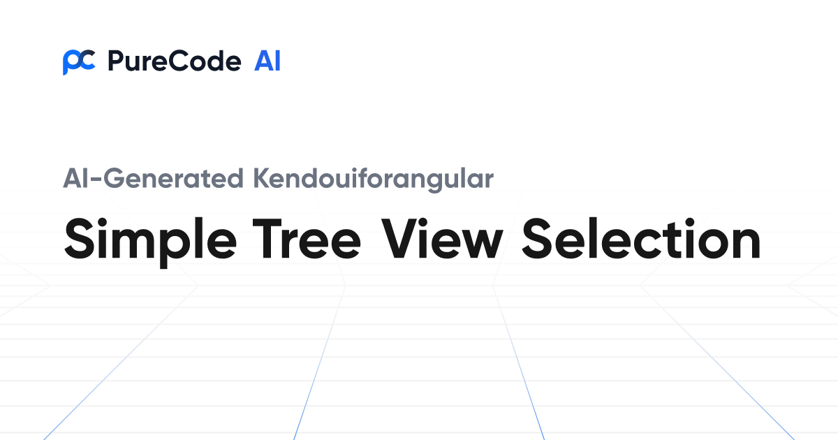 Build Great Kendouiforangular Simple Tree View Selection Components Faster Using Ai Tools